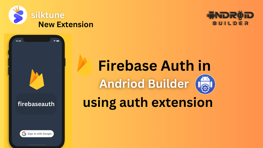 Firebase Authorization Extension - Extensions - Android Builder Community